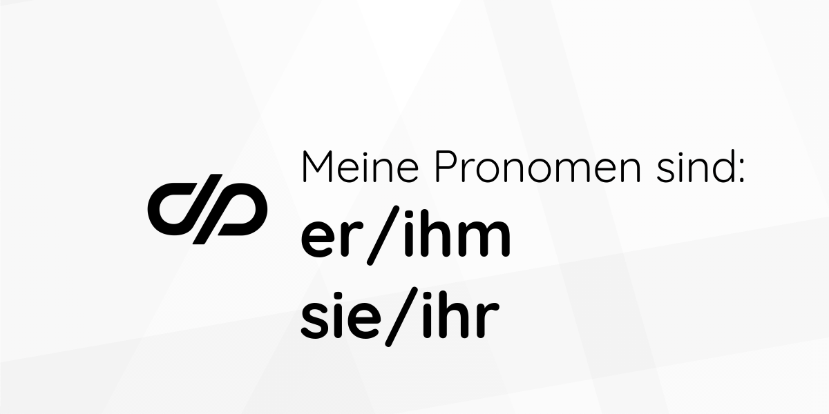 Meine Pronomen sind: er/ihm oder sie/ihr • Pronomen.net