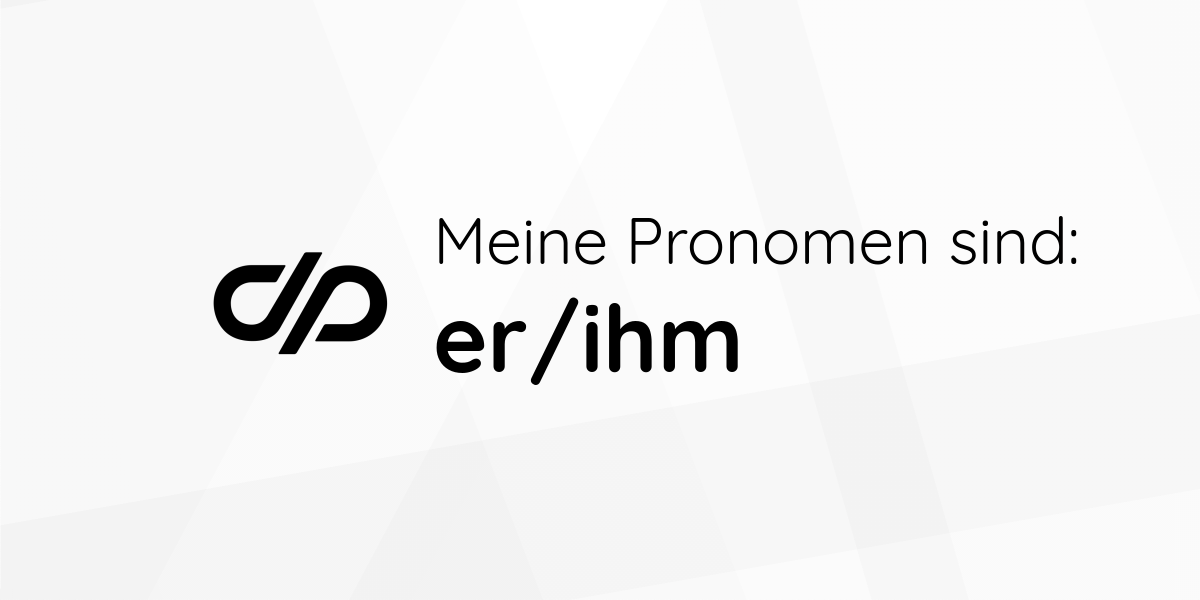 Meine Pronomen sind: er/ihm • Pronomen.net