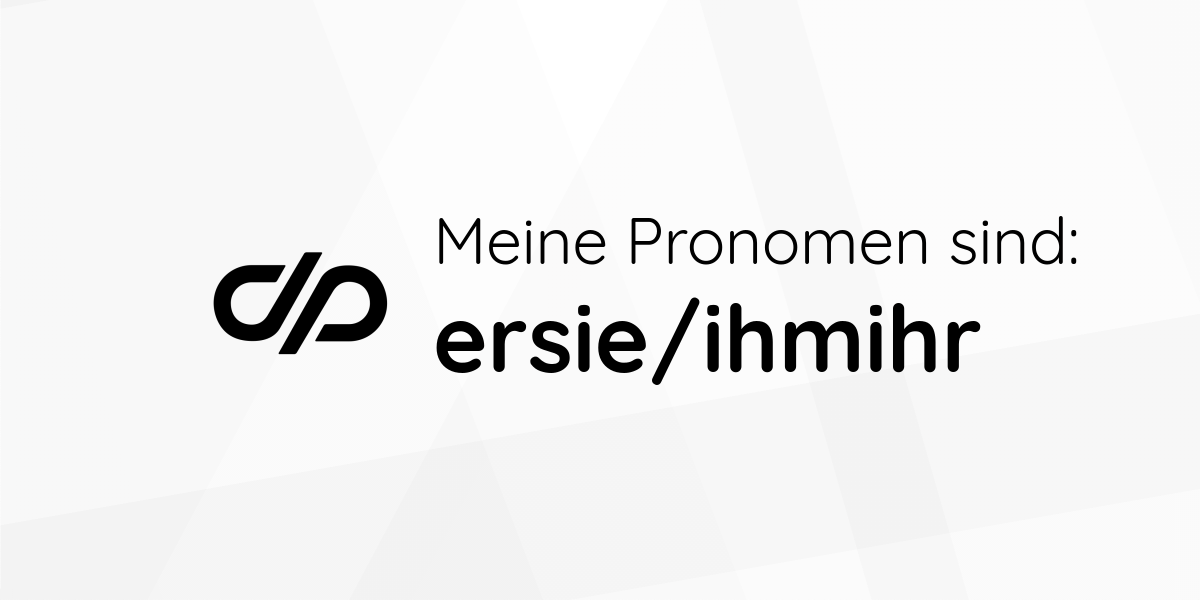 Meine Pronomen sind: ersie/ihmihr • Pronomen.net